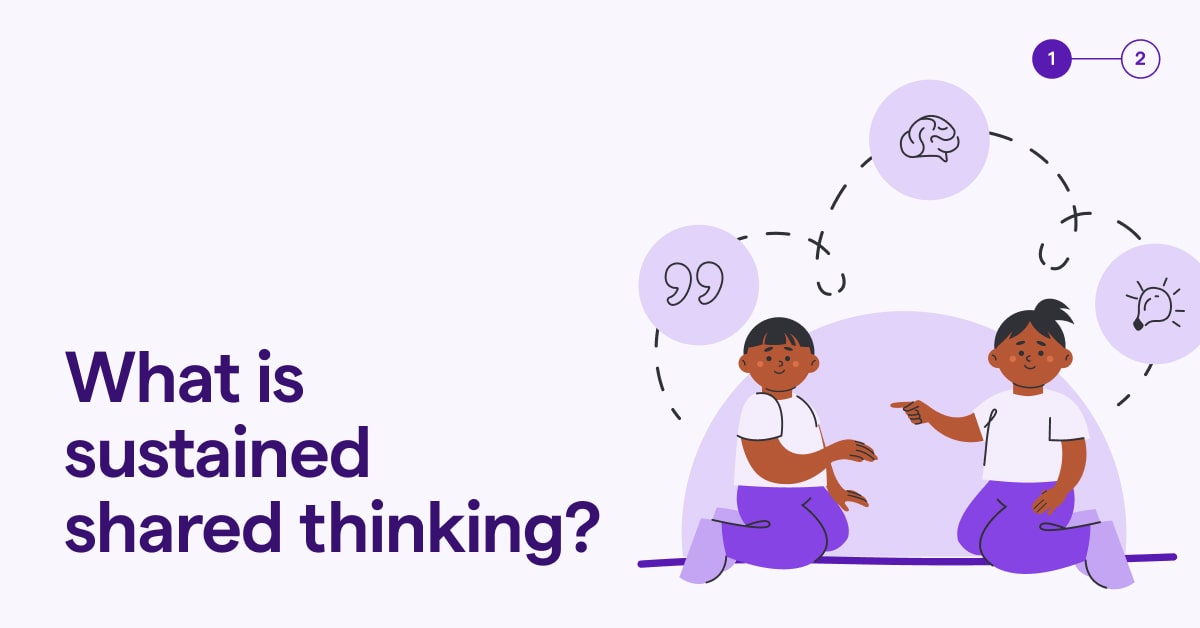 What Is Sustained Shared Thinking? With Kathy Brodie | Famly